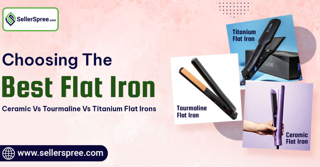 Choosing the Best Flat Iron: Ceramic vs Tourmaline vs Titanium flat ...