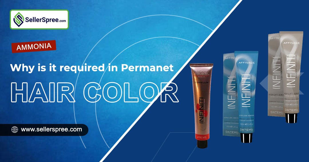 Ammonia: Why Is It Required In Permanent Hair Colors? SellerSpree