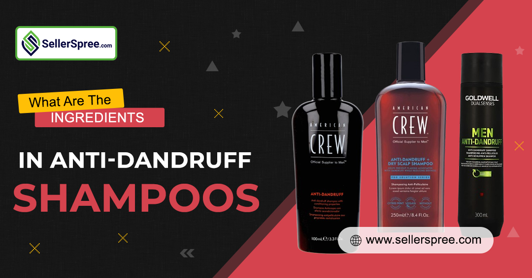 What Are The Ingredients In Anti-Dandruff Shampoos? SellerSpree