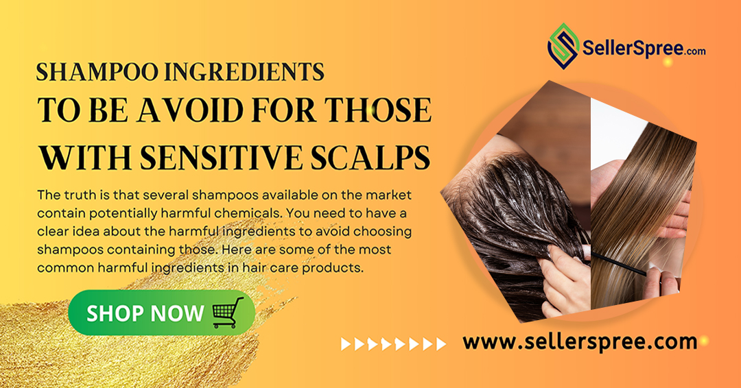 Shampoo Ingredients To Avoid For Those With Sensitive Scalps