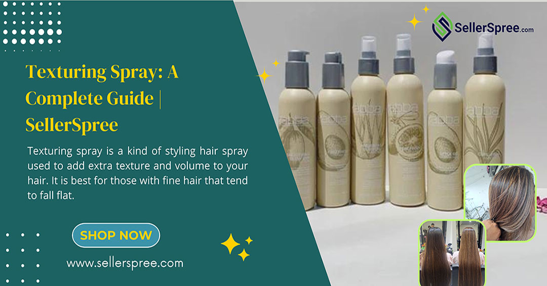 Texturing Spray: A Complete Guide | SellerSpree.com