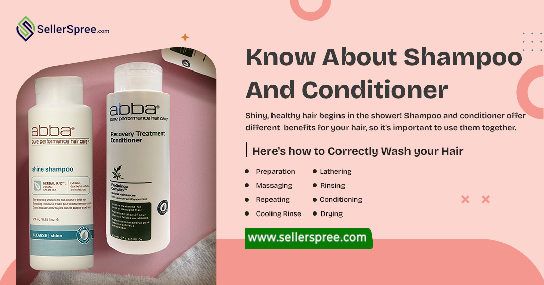 Know About Shampoo And Conditioner | SellerSpree