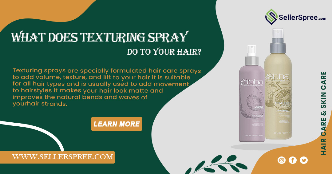 What Does Texturing Spray Do To Your Hair? SellerSpree