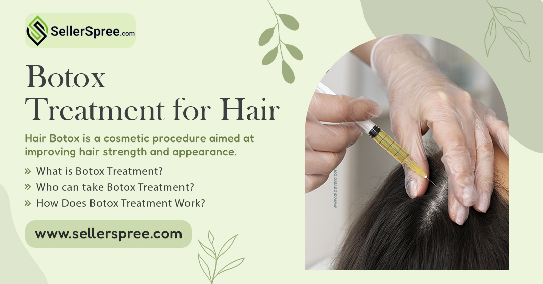 Botox Treatment for Hair | SellerSpree.com