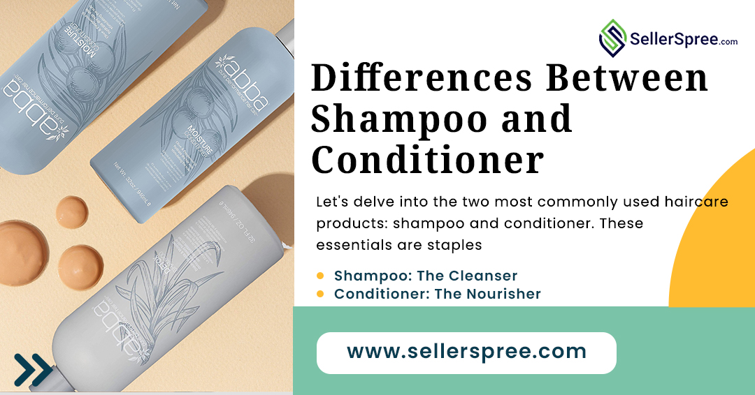 Differences Between Shampoo and Conditioner | SellerSpree