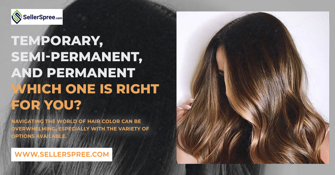 Temporary, SemiPermanent, Permanent -Which one is right for you