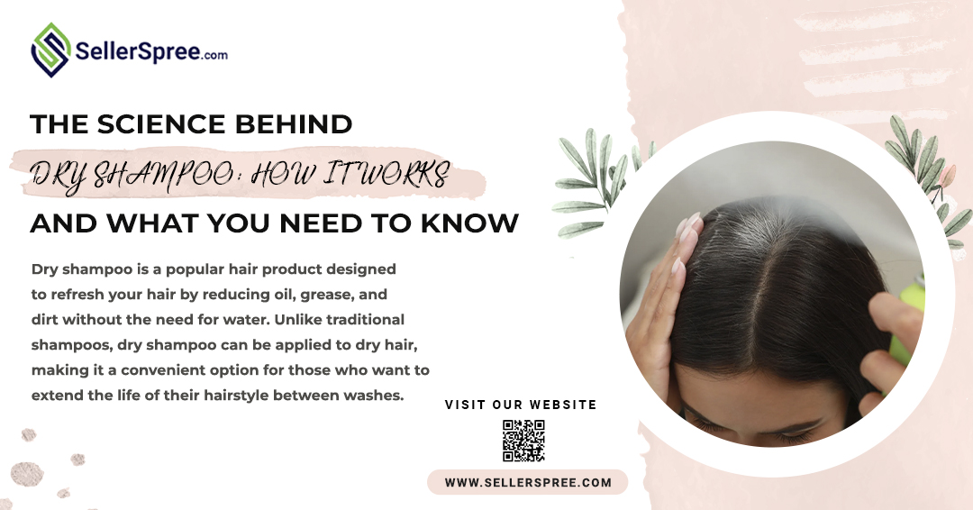 Dry Shampoo How It Works and What You Need to Know