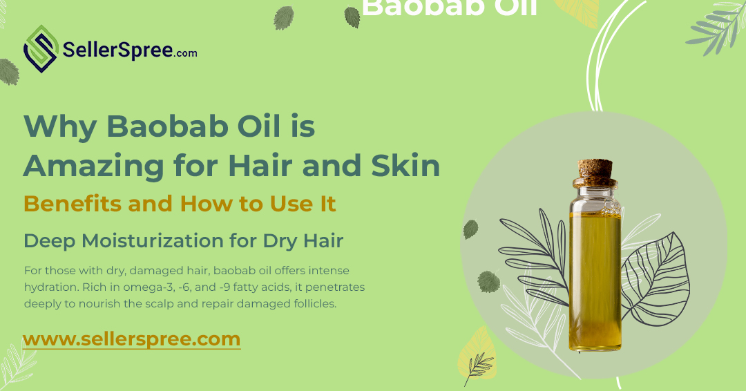 Why Baobab Oil is Amazing for Hair and Skin: Benefits and How to Use It