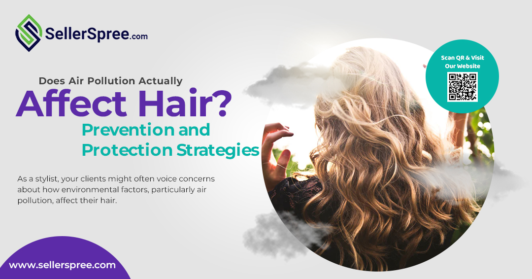 Does Air Pollution Actually Affect Hair? Prevention and Protection ...