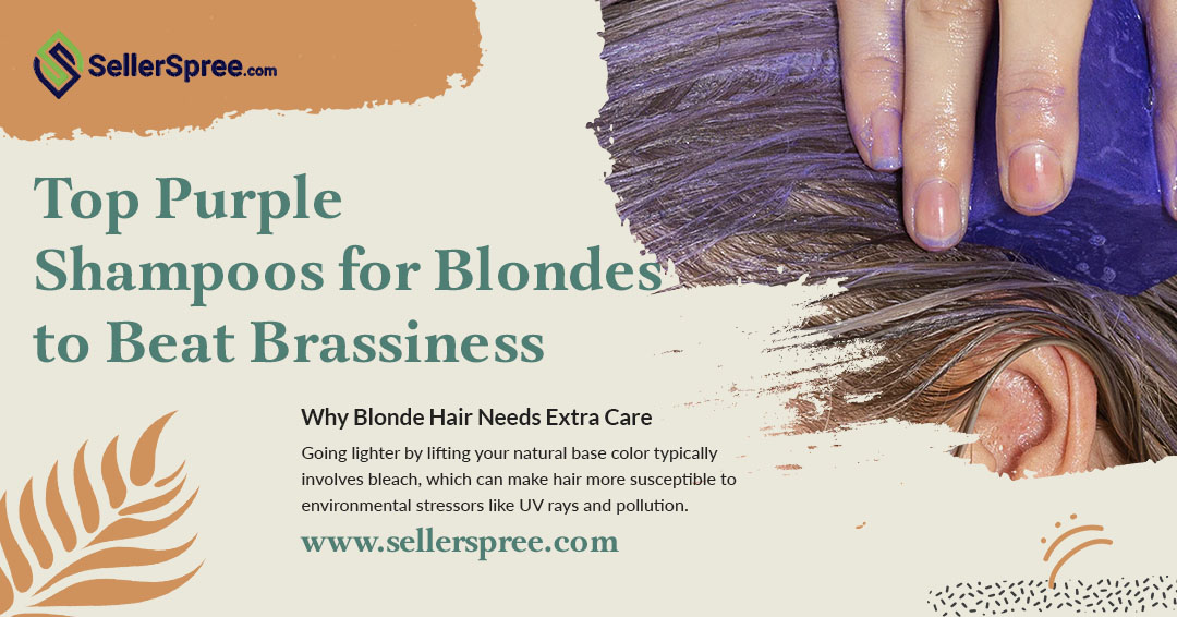 Top Purple Shampoos for Blondes to Beat Brassiness | SellerSpree