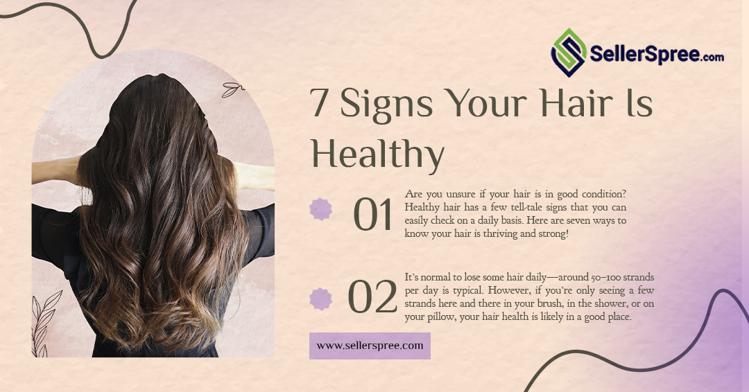 7 Signs Your Hair Is Healthy | SellerSpree