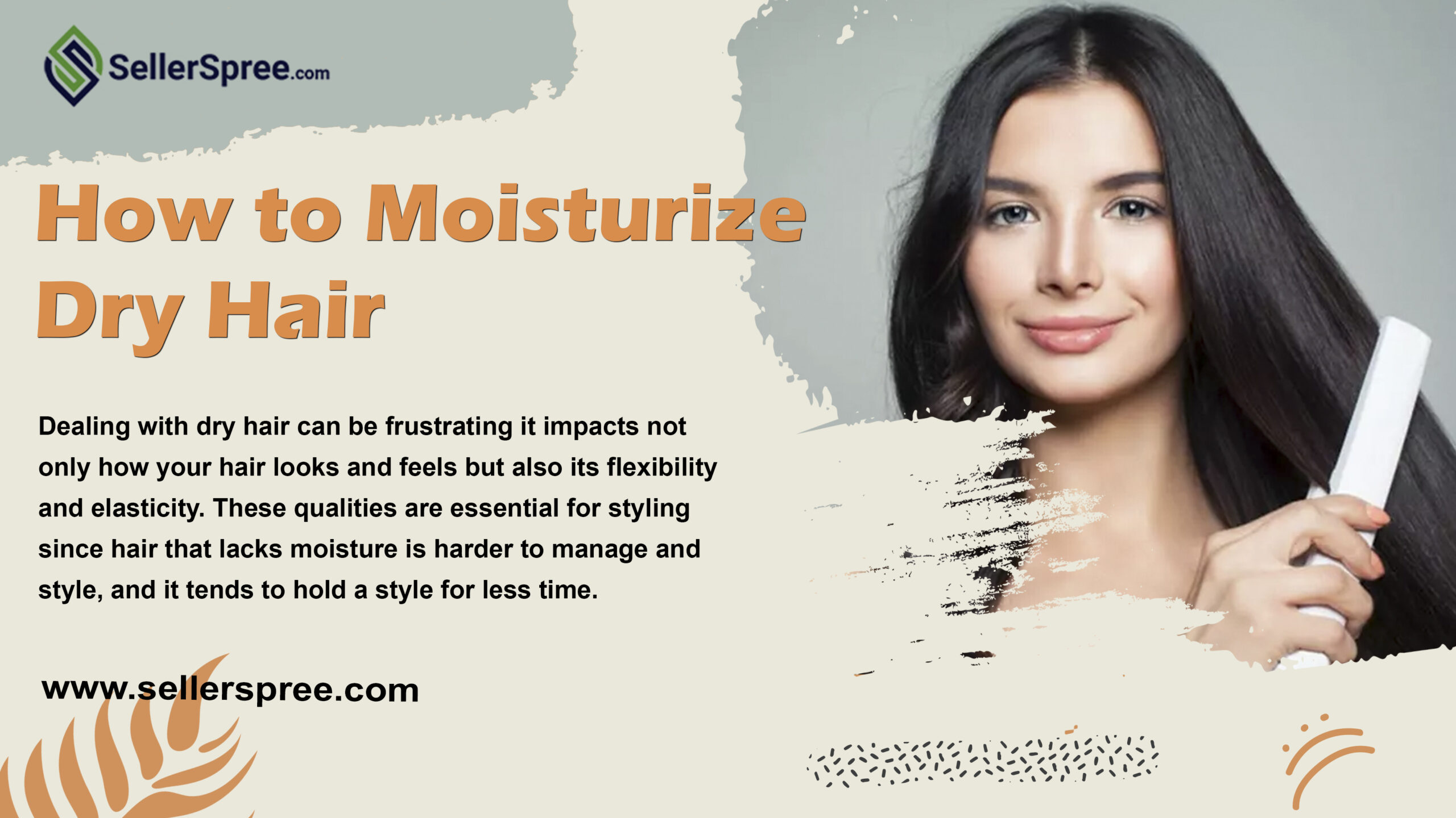How to Moisturize Dry Hair: Tips for Healthier Locks | SellerSpree
